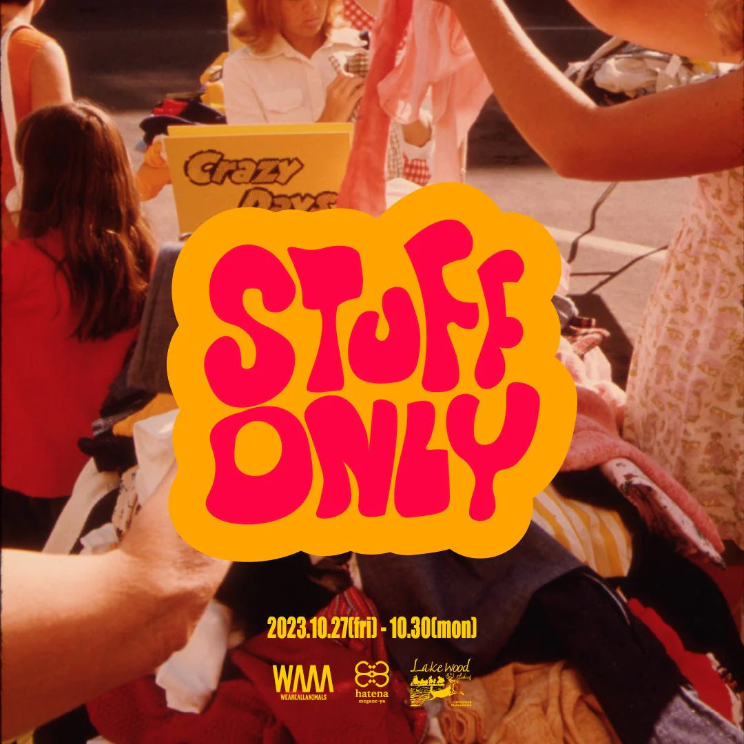 POP-UP EVENT【STUFF ONLY】開催のお知らせ – Lakewood Clothing